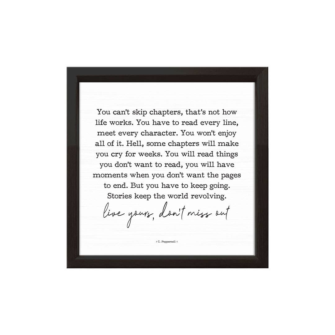 You Can't Skip Chapters | Wood Sign — Dutch Growers Regina